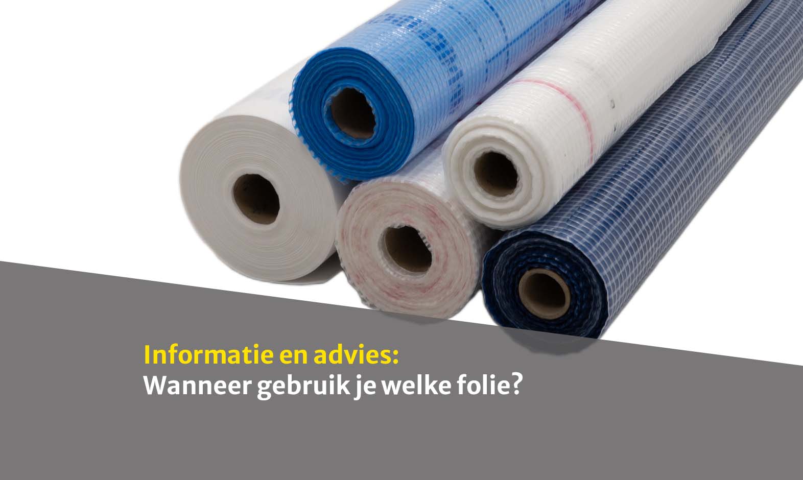 Wanneer gebruik je welke folie? | Kennisbank | Sleiderink.nl