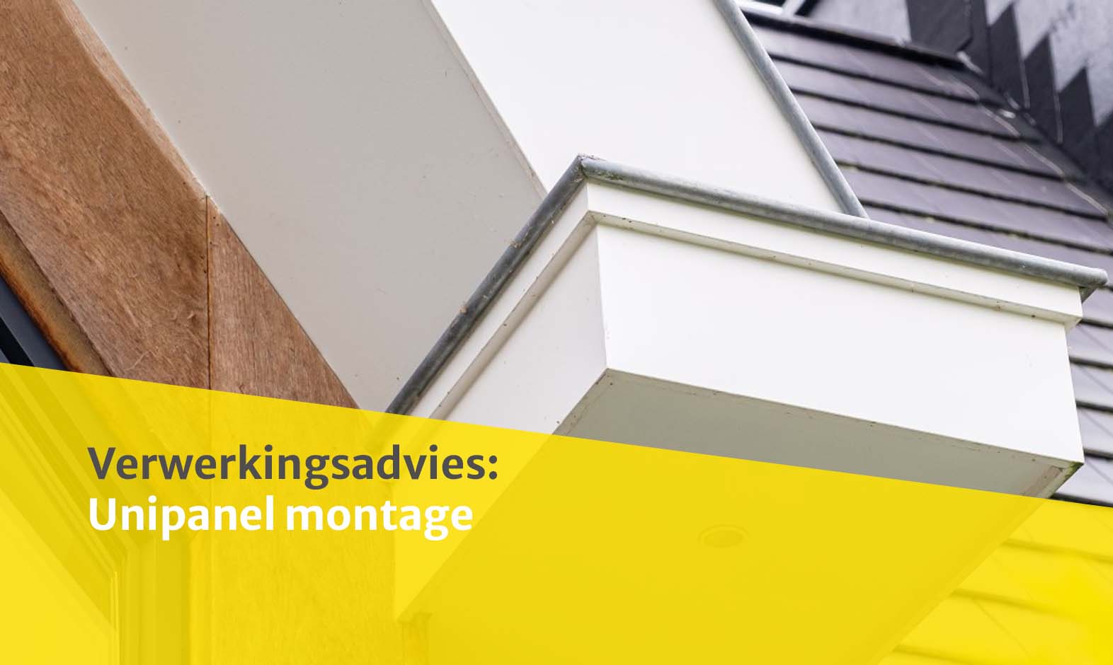 Unipanel montage | Kennisbank | Sleiderink.nl