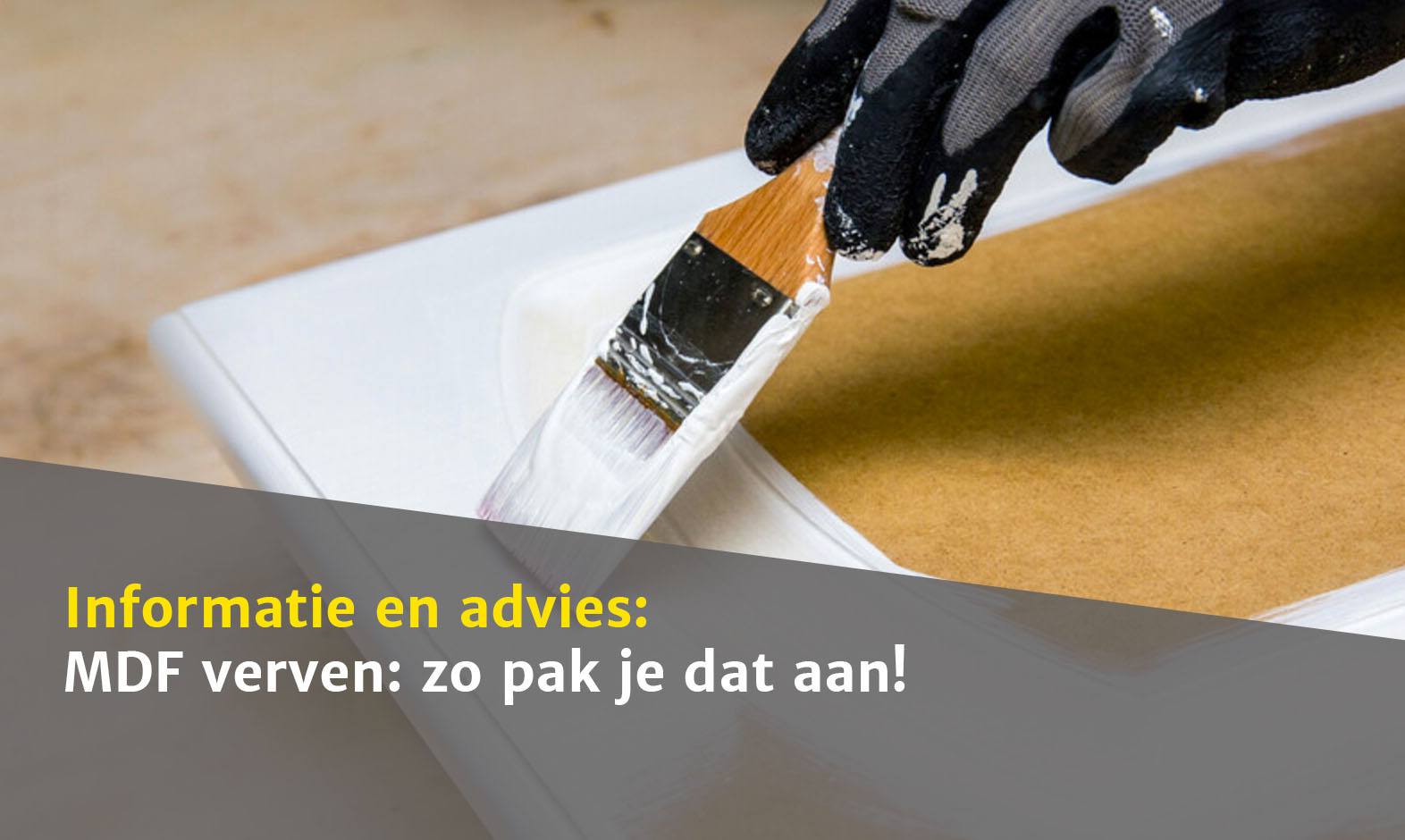 MDF Verven: Zo pak je dat aan! | Sleiderink.nl