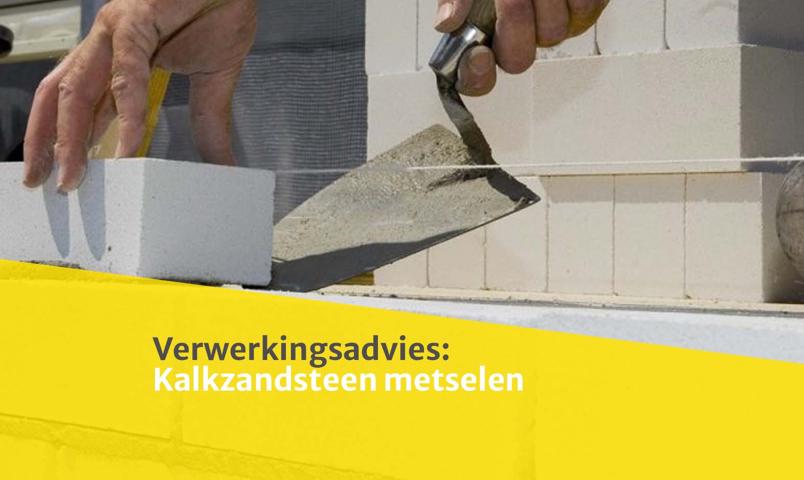 Kalkzandsteen Metselen | Overzichtelijke Richtlijnen en Tips