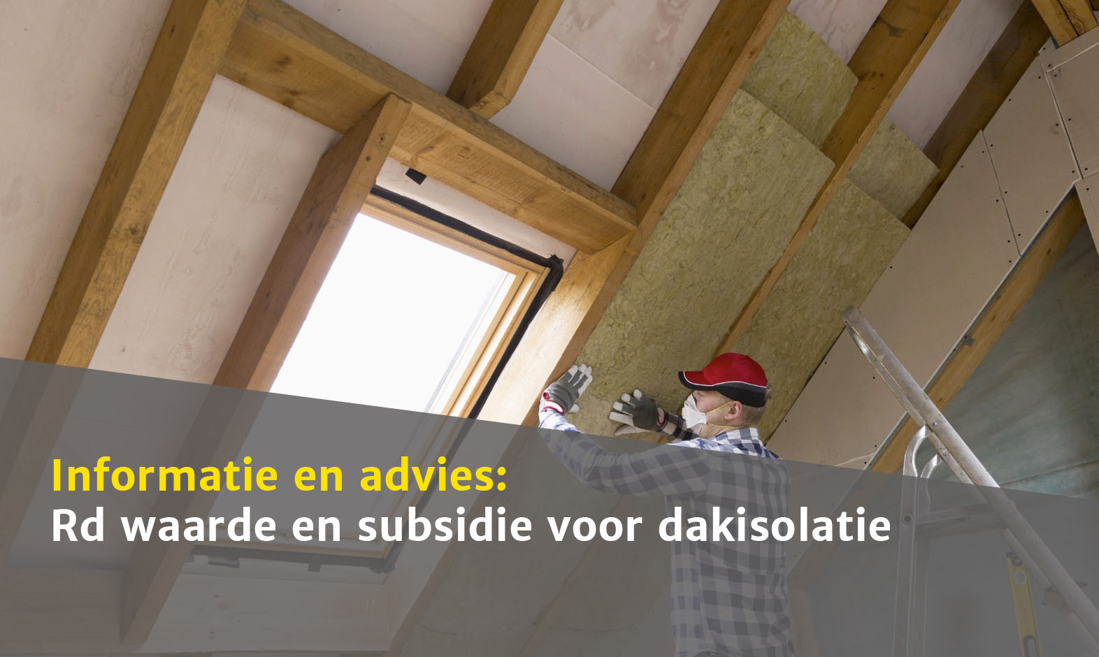 Welke Rd waarde heb je nodig voor dakisolatie? | Sleiderink.nl